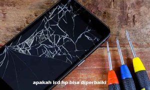 Apakah LCD Hp Bisa Diperbaiki ? Begini Penjelasanya Menurut Pengalaman ...
